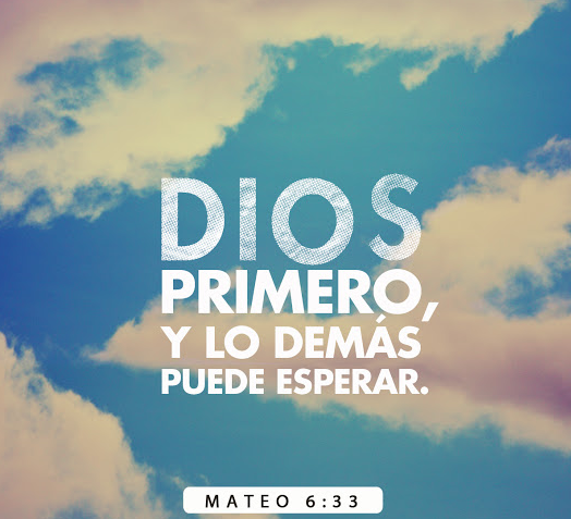 Primero DIOS, todo lo demás puede ESPERAR